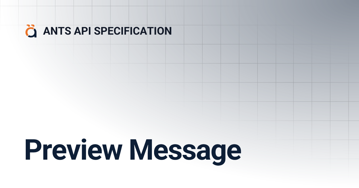 Preview Message | ANTS API SPECIFICATION